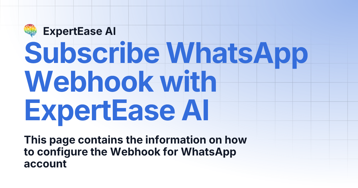 Subscribe WhatsApp Webhook with ExpertEase AI | ExpertEase AI
