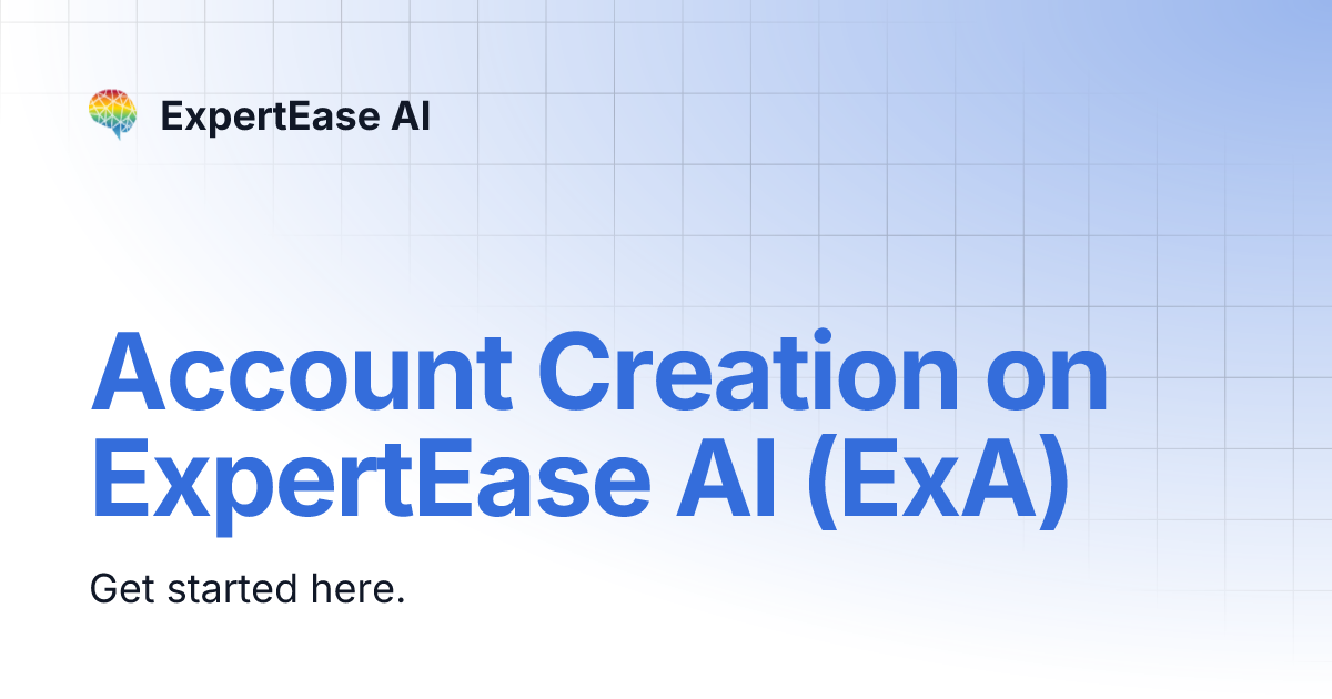 Account Creation on ExpertEase AI (ExA) | ExpertEase AI