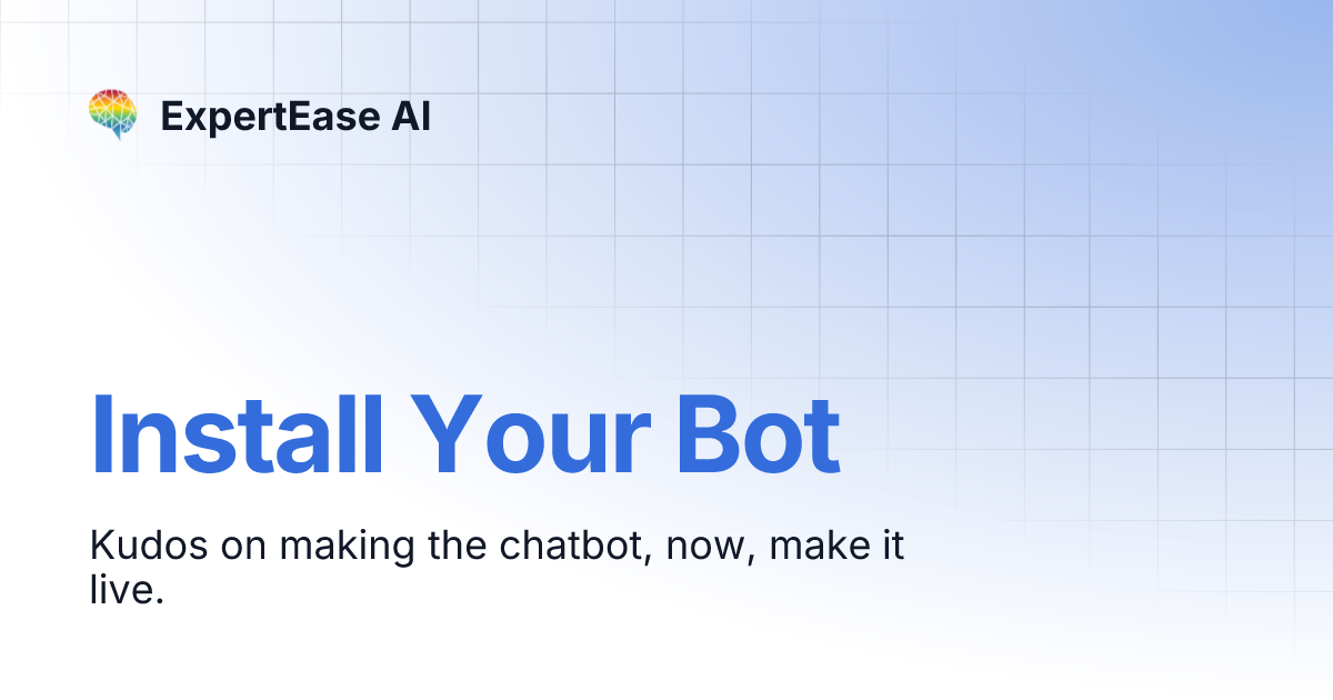 Install Your Bot | ExpertEase AI